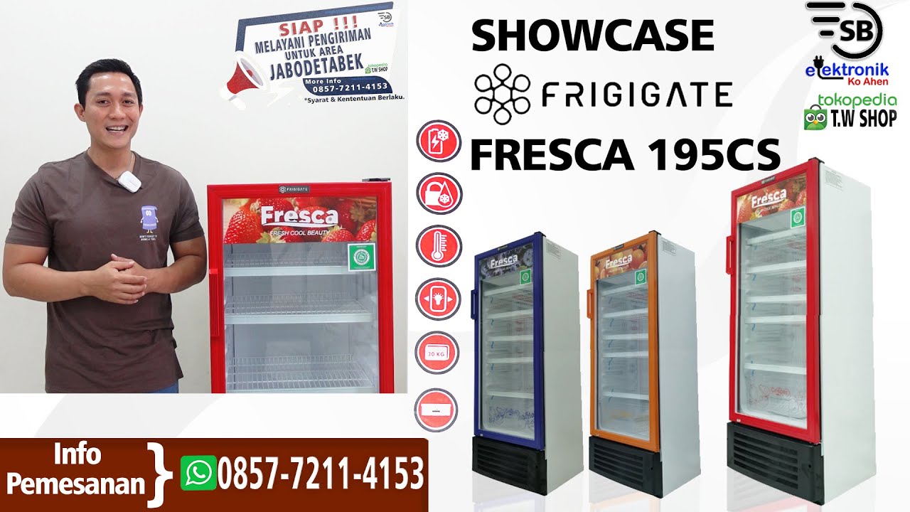 SHOWCASE FRIGIGATE FRESCA 195CS Kapasitas Besar,Muat Banyak Pula ...