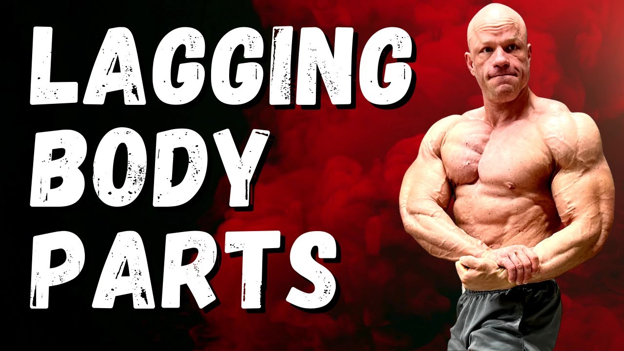 Bringing Up Lagging Body Parts - YouTube