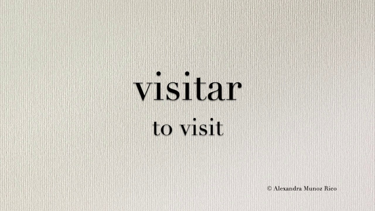 How to pronounce in Spanish 'Visitar' (to visit) - YouTube