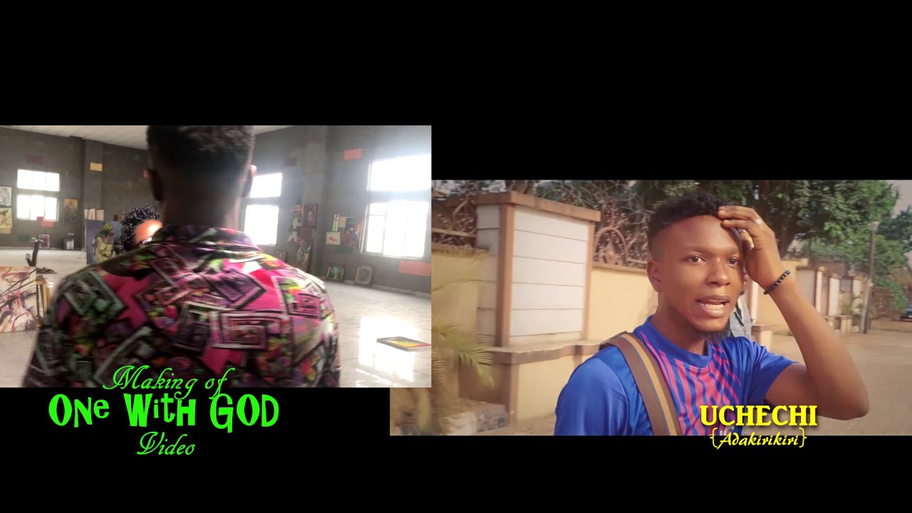 Uchechi //ADA kirikiri // ONE WITH GOD making - YouTube