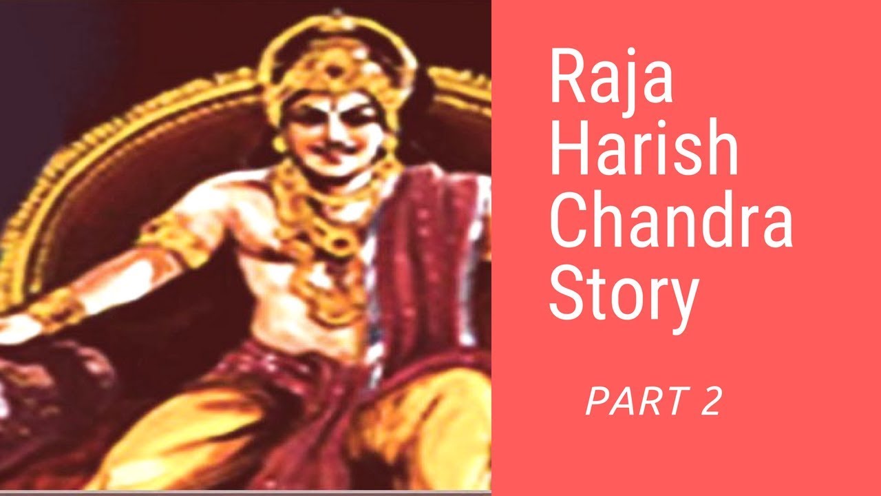 Raja Harish chandra story part 2 - YouTube