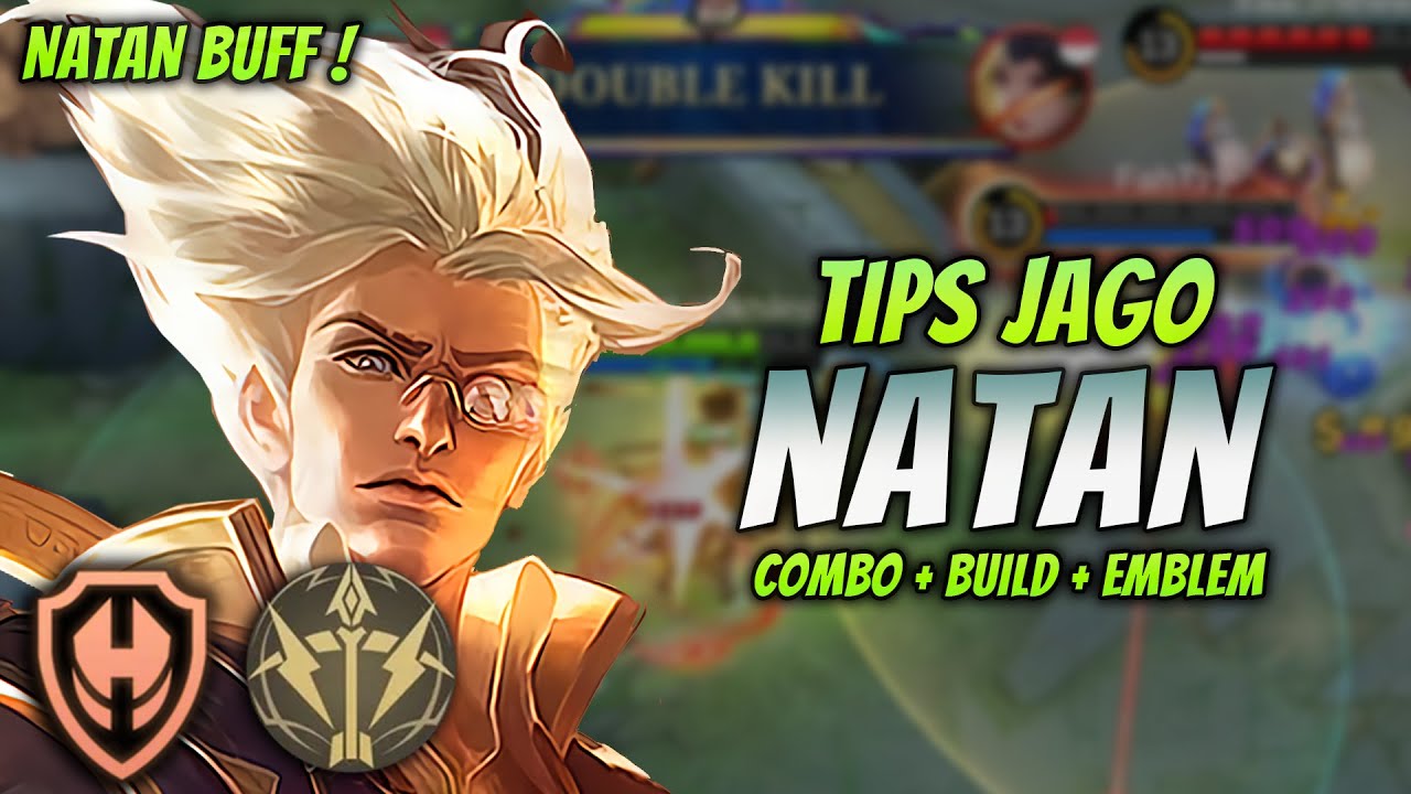 Cara Main Natan Buff Build And Emblem Natan Tersakit 2023 Natan