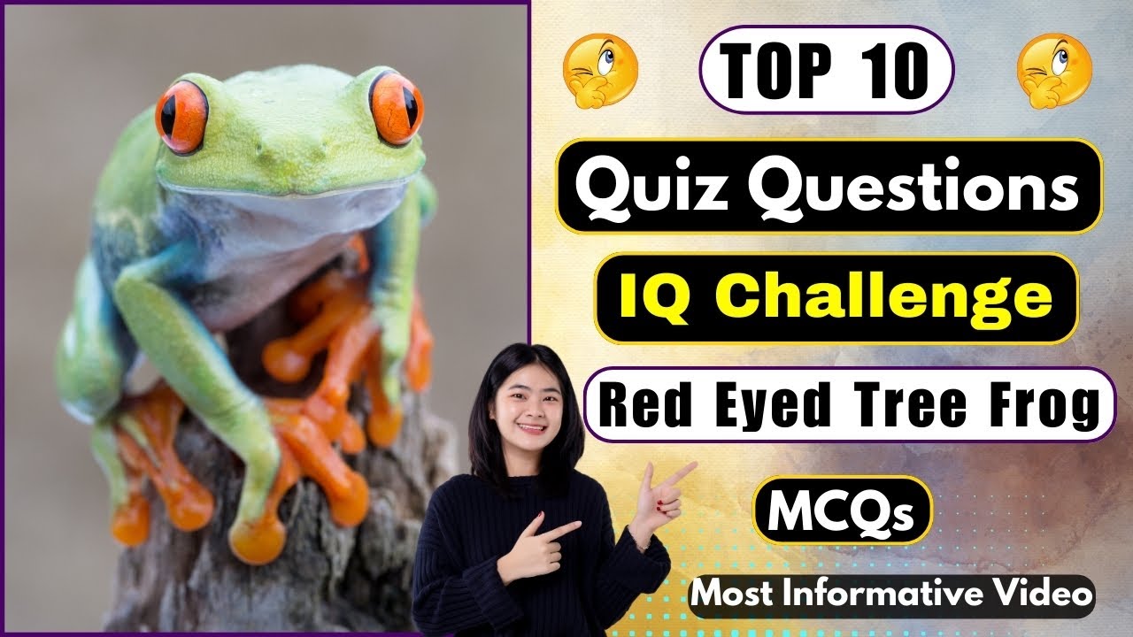 Test Your IQ With 10 General Knowledge Questions About Red Eyed Tree ...