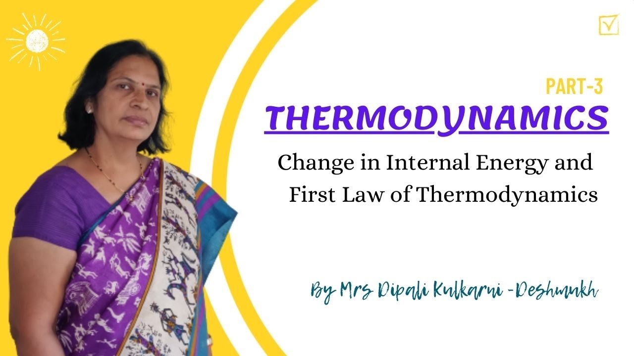 Thermodynamics - 3 Change In Internal Energy and First Law Of ...
