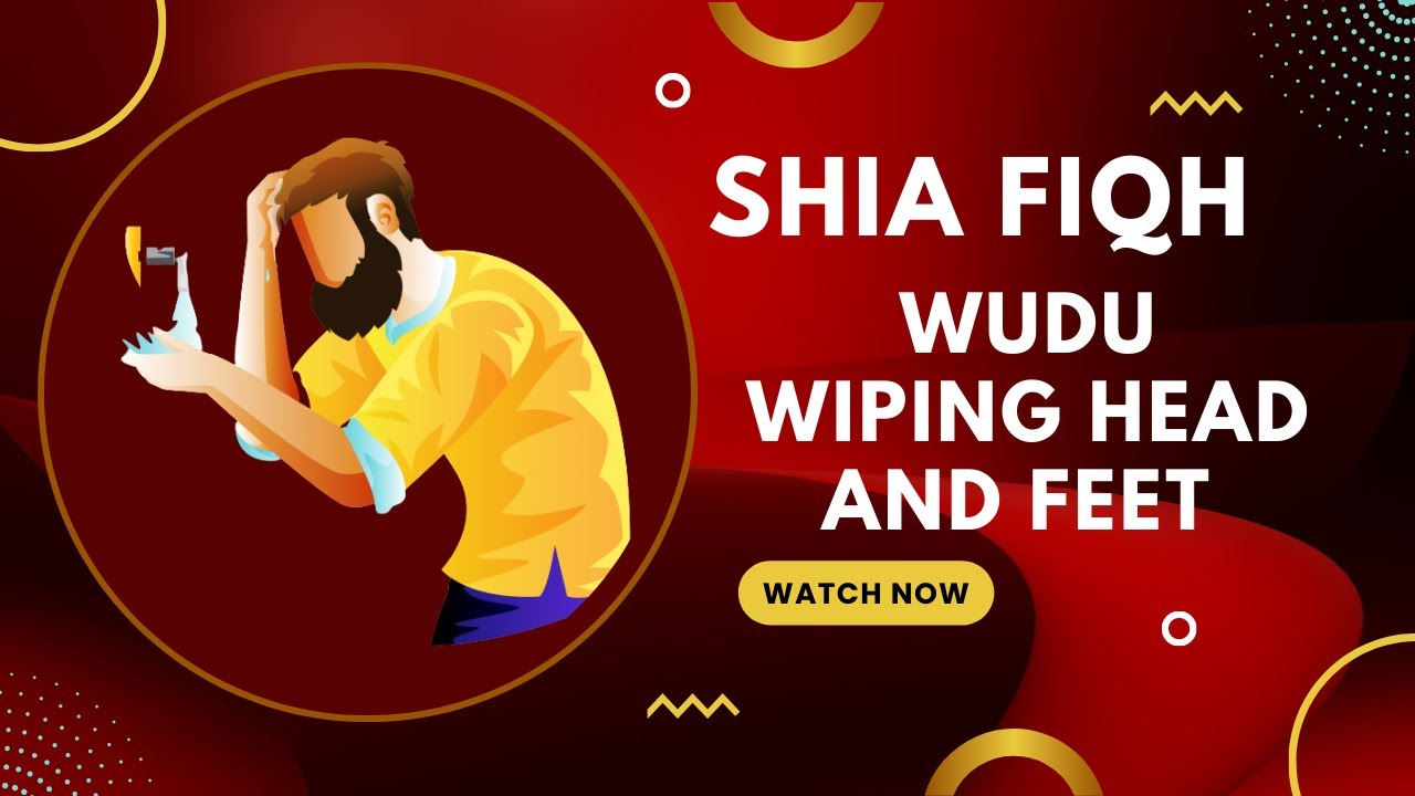 Shia Fiqh | Wudu | Wiping the head and feet - YouTube