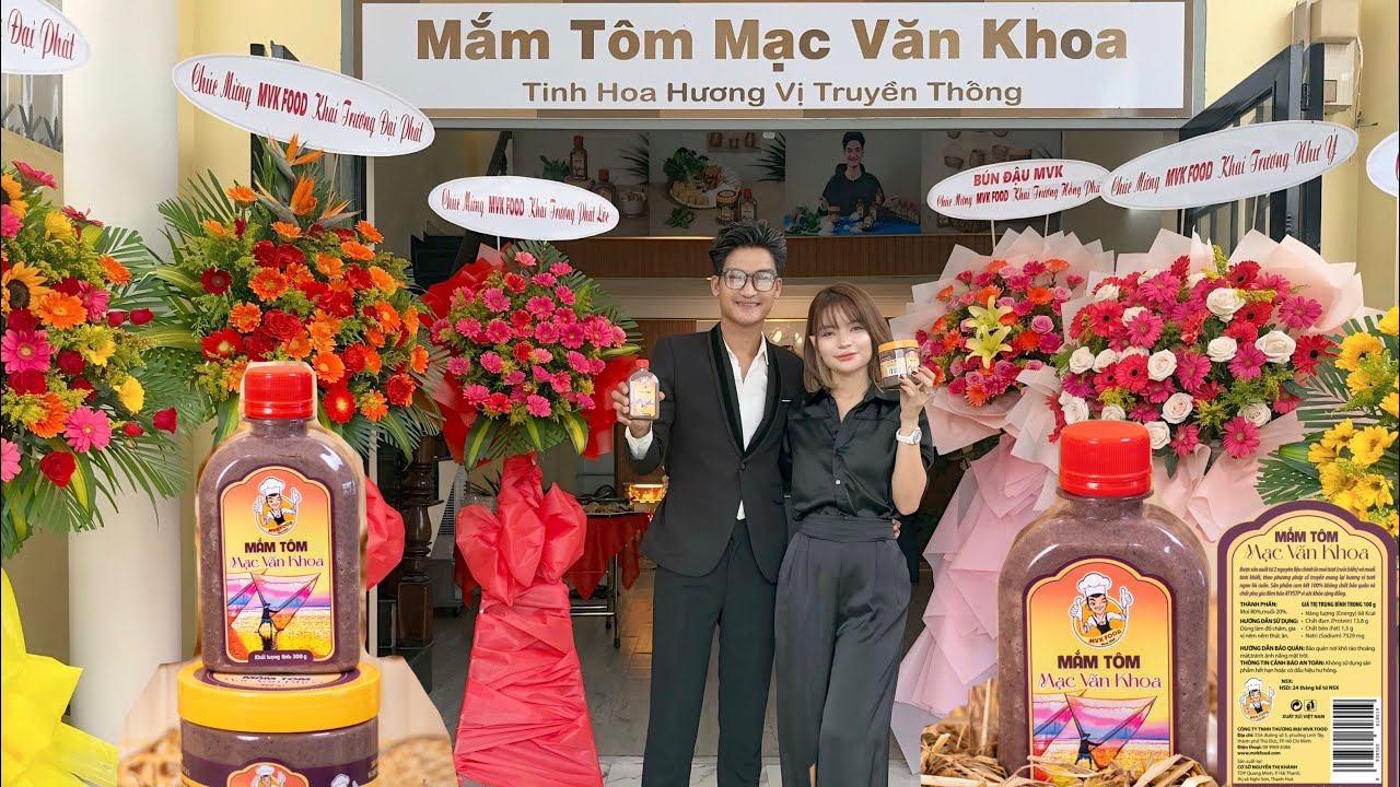 Mạc Văn Khoa chính thức ra mắt Thương Hiệu MẮM TÔM Mạc Văn Khoa và Khai ...