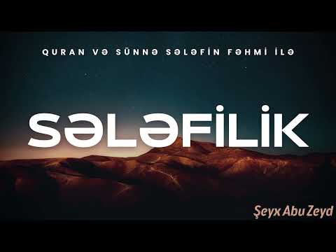 🕋 Sələfilik (08.01.24) Abu Zeyd 📚