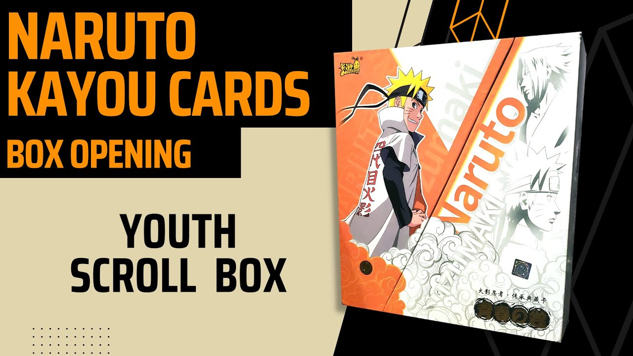 Naruto Kayou Cards | Youth Scroll Box | Box opening - YouTube
