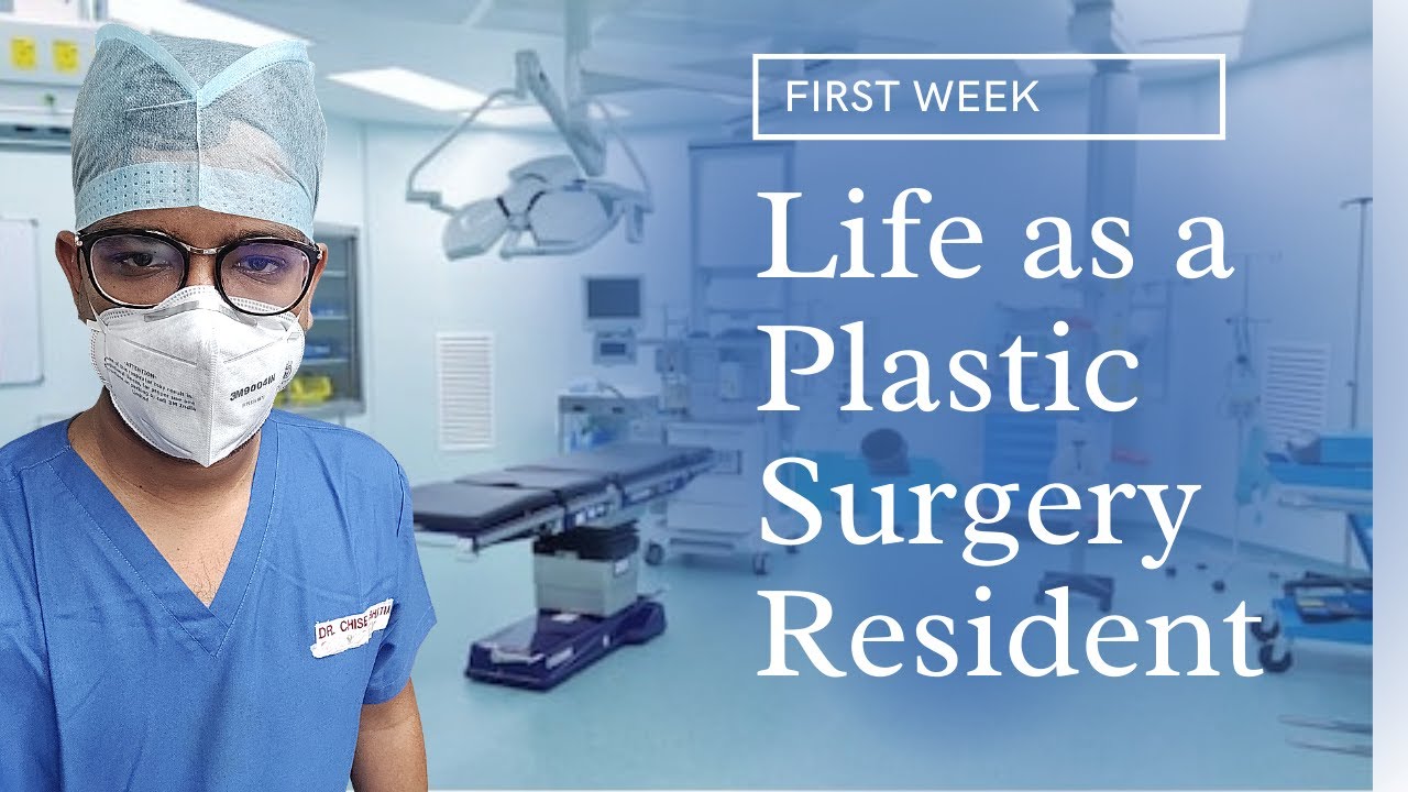 Life as a Plastic Surgery Resident | First week Reflections - YouTube