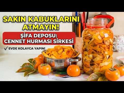 Sakın Kabuklarını Atmayın! 🍎 Cennet Hurması Sirkesi Nasıl Yapılır? (Trabzon Hurması)