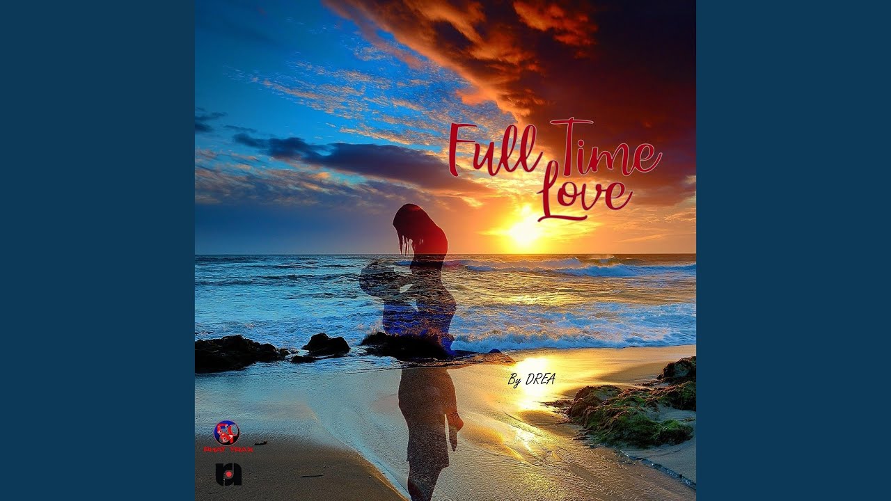 Full Time Love - YouTube