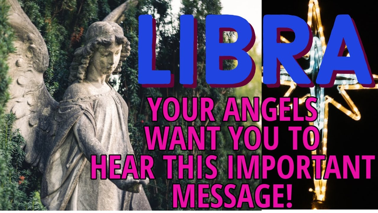 LIBRA - YOUR ANGELS HAVE A MESSAGE FOR YOU! MAY 2023 - YouTube