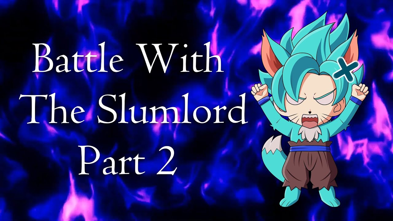Battle With The Slumlord Part 2 - YouTube