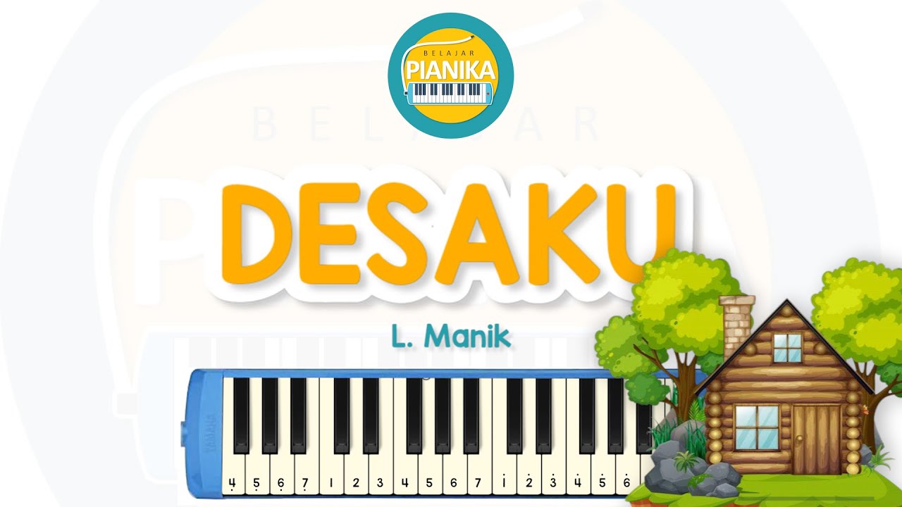 Notasi lagu DESAKU - L.MANIK | Belajar Pianika - YouTube