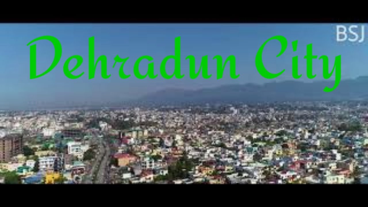 Drone View । Dehradun City । Beauty Of Uttarakhand | - YouTube