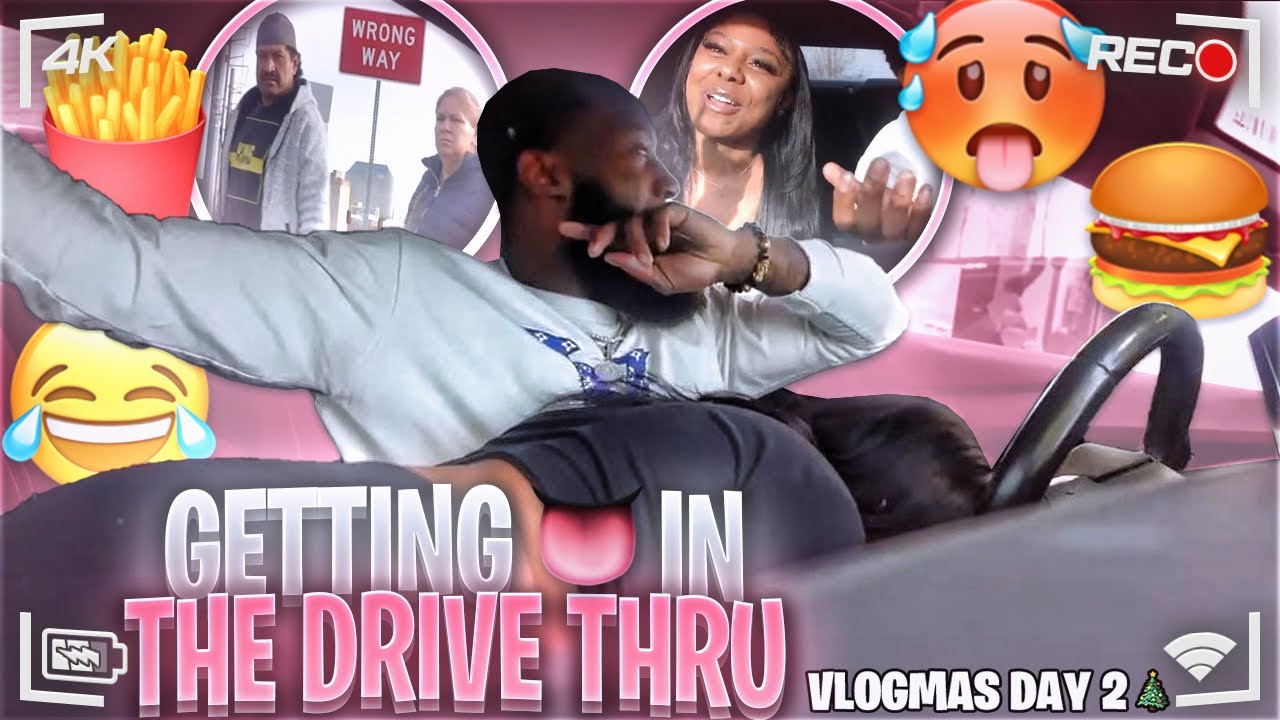 GETTING 👅 IN THE DRIVE THRU‼️ - YouTube