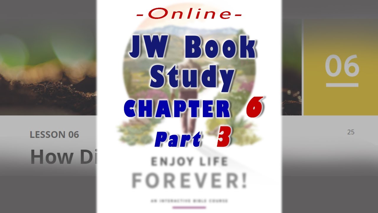 📖 JW Book Study - Chapter 6 Part 3 - Enjoy Life Forever - YouTube