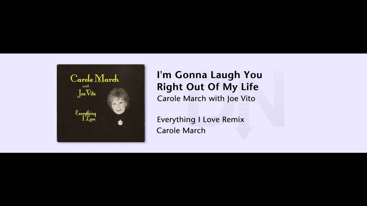 Carole March with Joe Vito - Everything I Love Remix - I'm Gonna Laugh ...
