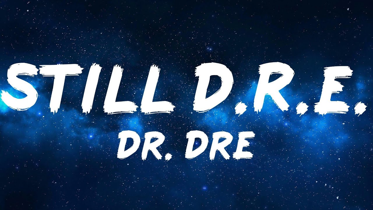 Dr. Dre - Still D.R.E. (Lyrics) - YouTube