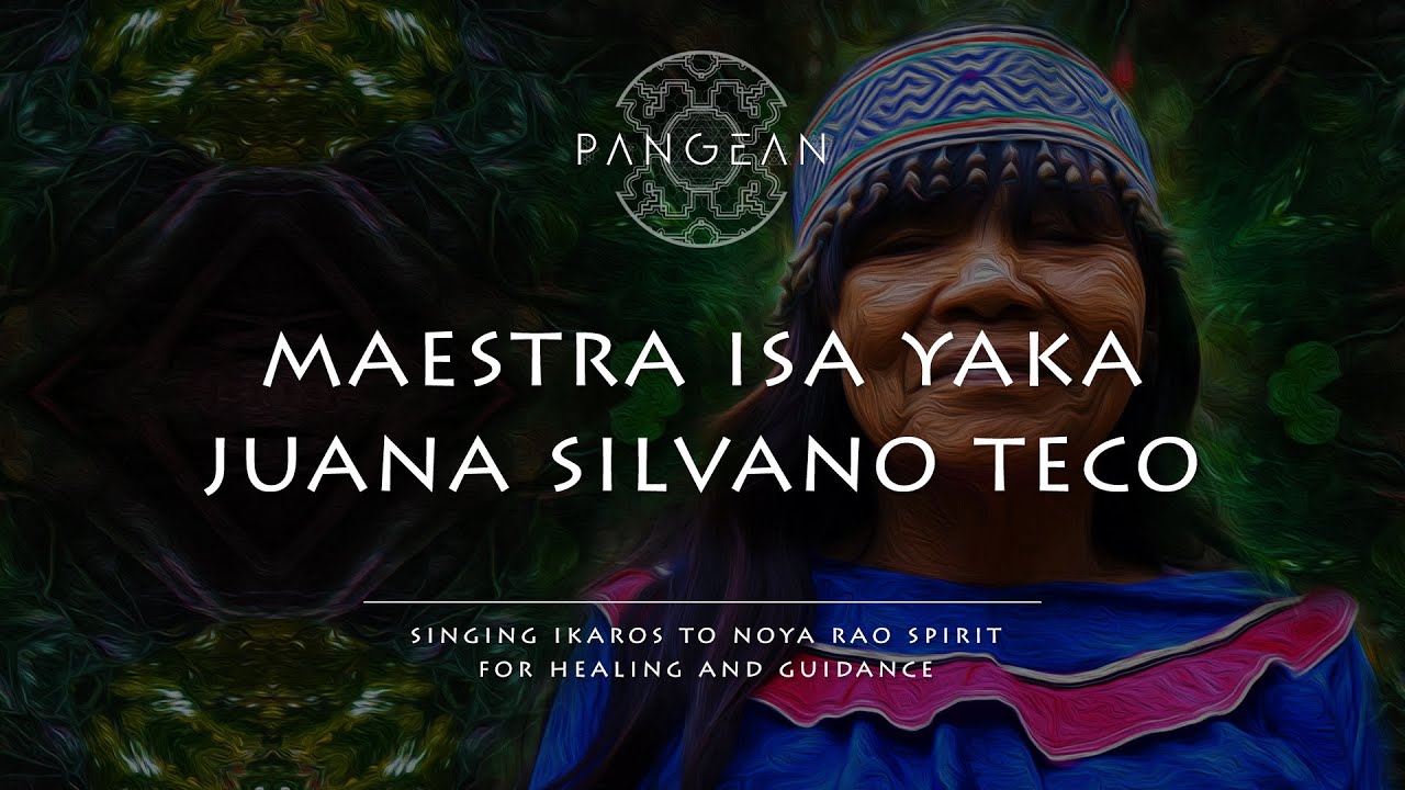 Maestra Juana Isa Yaka - Ikaros to Noya Rao Spirit for Healing and ...