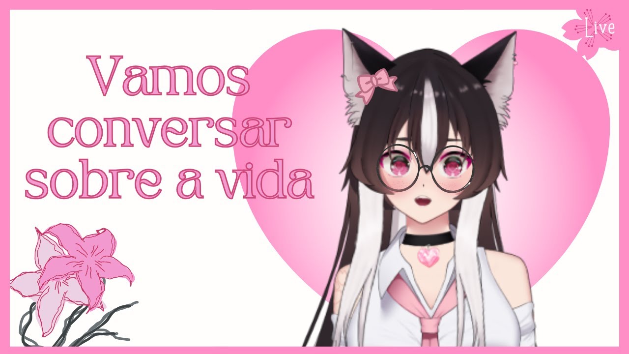 【VTUBER】Vamos Conversar Sobre a Vida | Live - YouTube