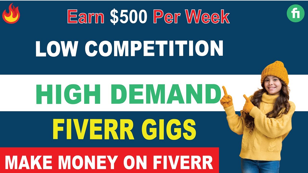 Make $500 Per Week | New High Demand Low Competition Fiver Gigs Ideas ...