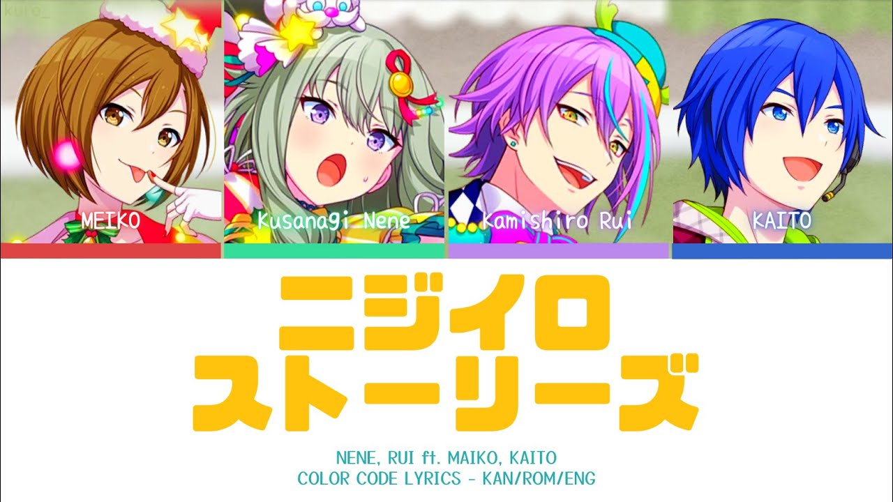 【PROJECT SEKAI】ニジイロストーリーズ (Nijiiro Stories) -『Nene, Rui × MEIKO, KAITO ...