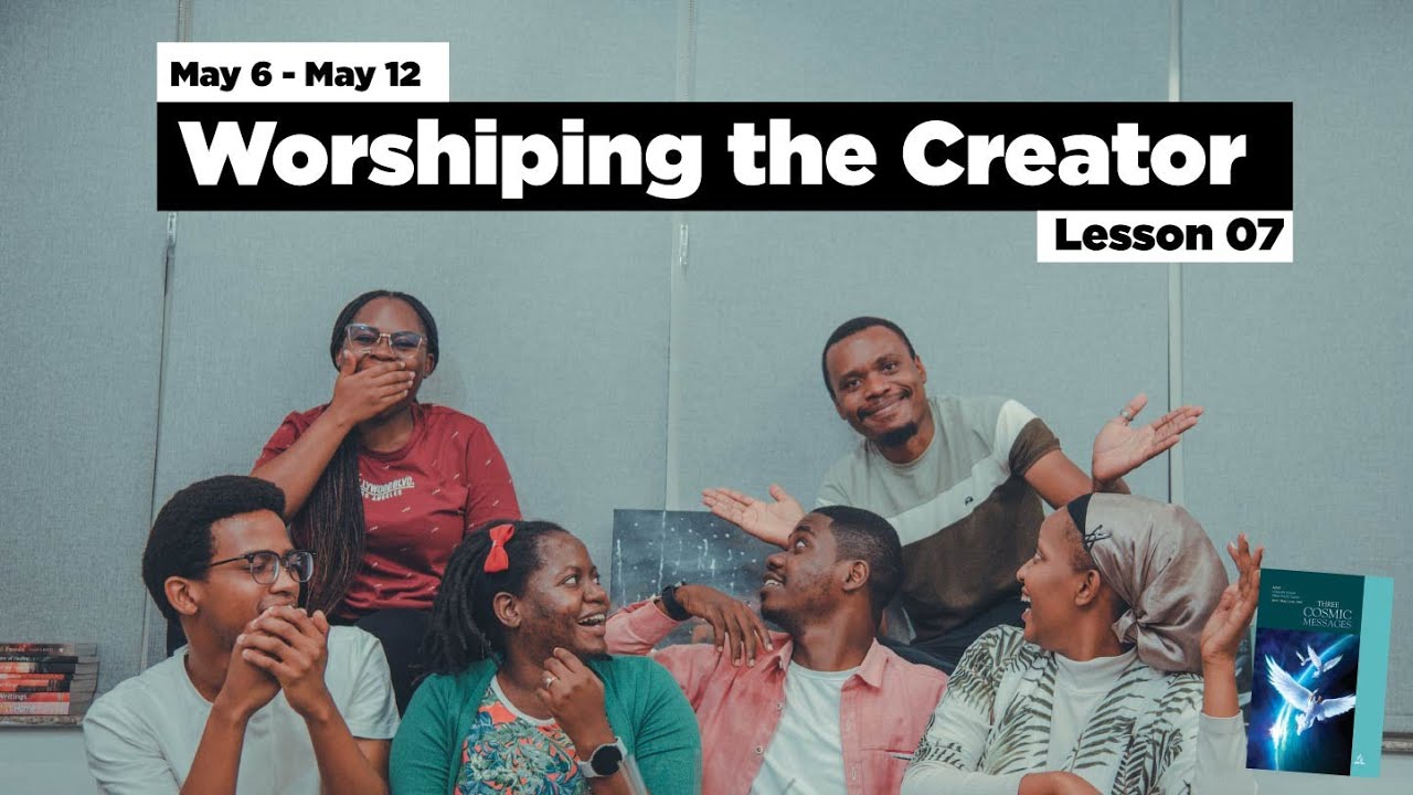 Worshiping the Creator | Sabbath School Lesson 07 Q2 2023 - YouTube