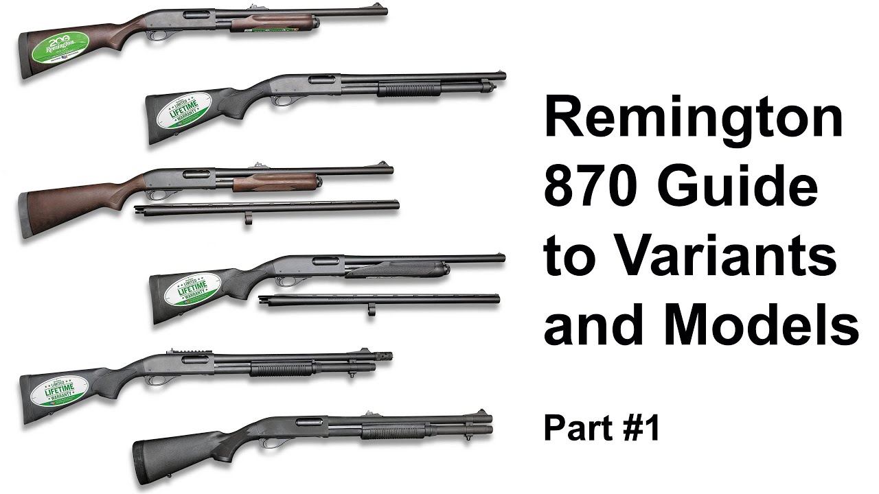 Remington 870 Buyers Guide to Variants and Models - YouTube
