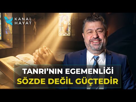 Güç İstiyor musun? Tanrı’nın Egemenliği Konuşma Değil Güçtür | Hayat Değiştiren Ayetler |Kanal Hayat