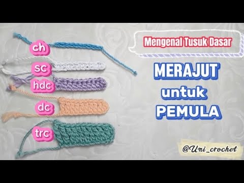 Dasar merajut untuk pemula || Mahir merajut dalam sehari || Tusuk dasar ...