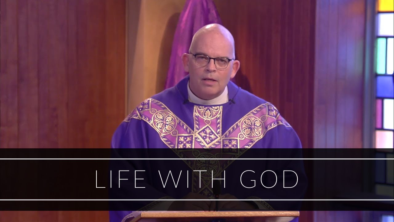Life With God | Homily: Father Robert Casey - YouTube