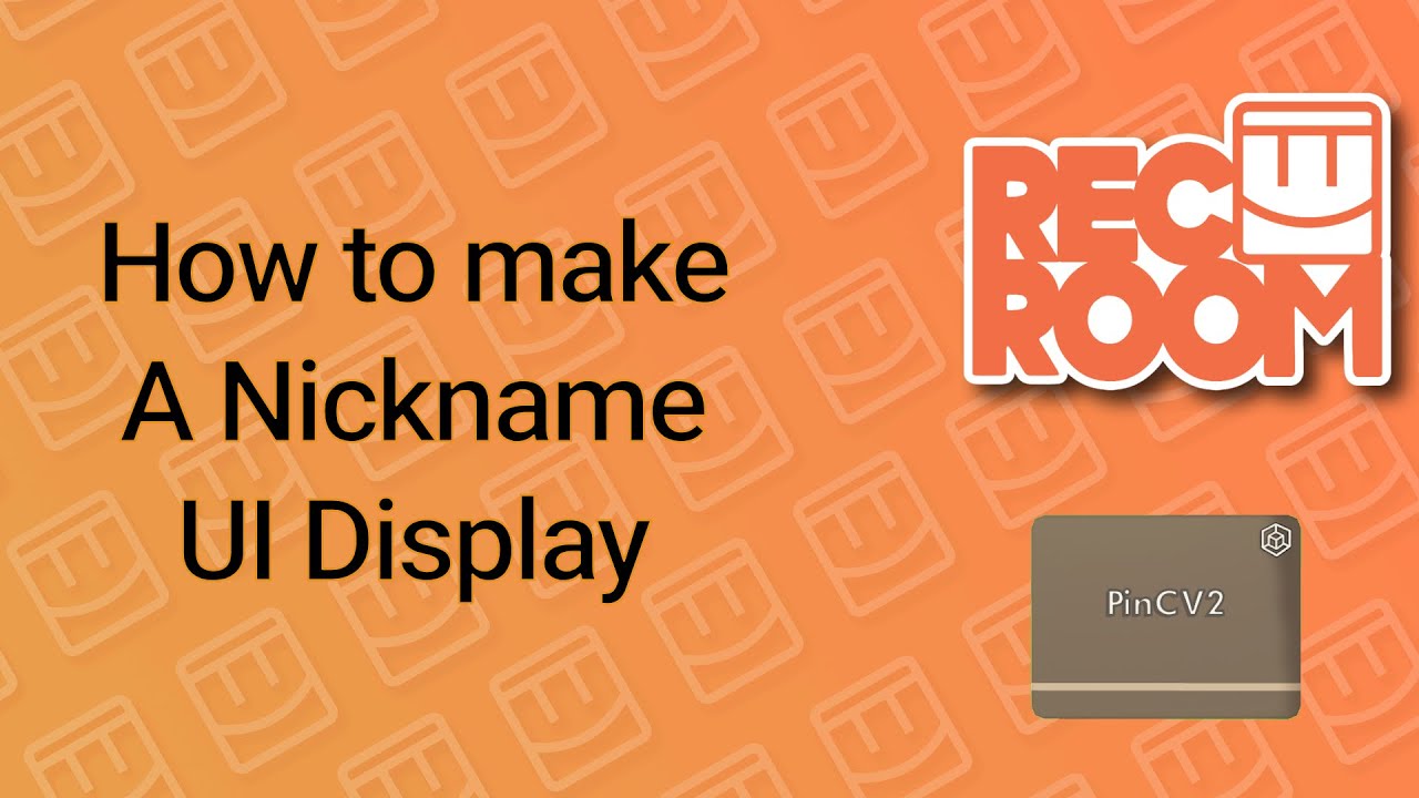 Recroom CV2 Tutorial - How to make a Nickname display with Player world ...