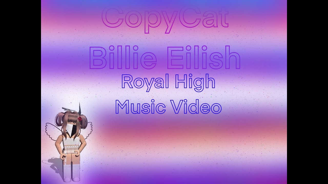 Copy Cat Royal High Music Video 👑 (Read desc) - YouTube