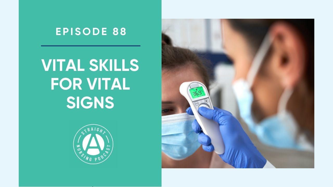 Vital Skills for Vital Signs: Episode 88 | Straight A Nursing - YouTube