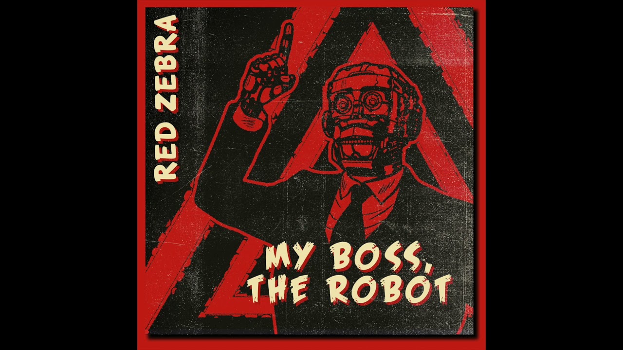 Red Zebra - My Boss, The Robot (Promo) - YouTube