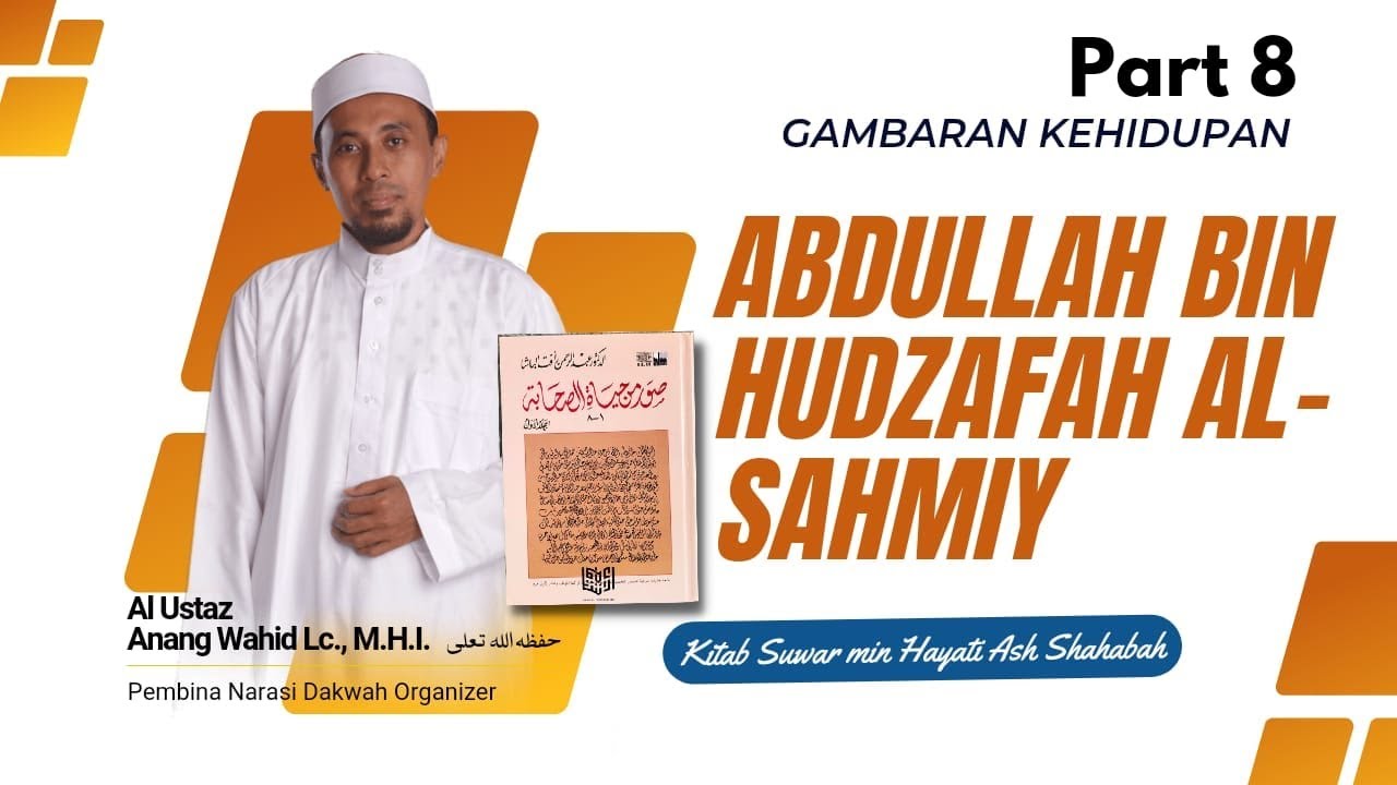 ABDULLAH BIN HUDZAFAH AL-SAHMIY-SUWAR MIN HAYATIS SHOHABAH -USTADZ ...