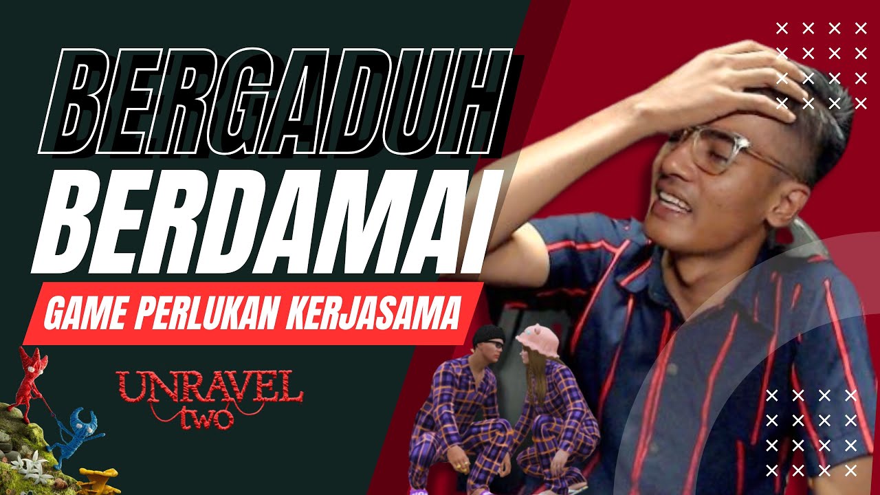 Part 71 Unravel Gaduh Ke Youtube