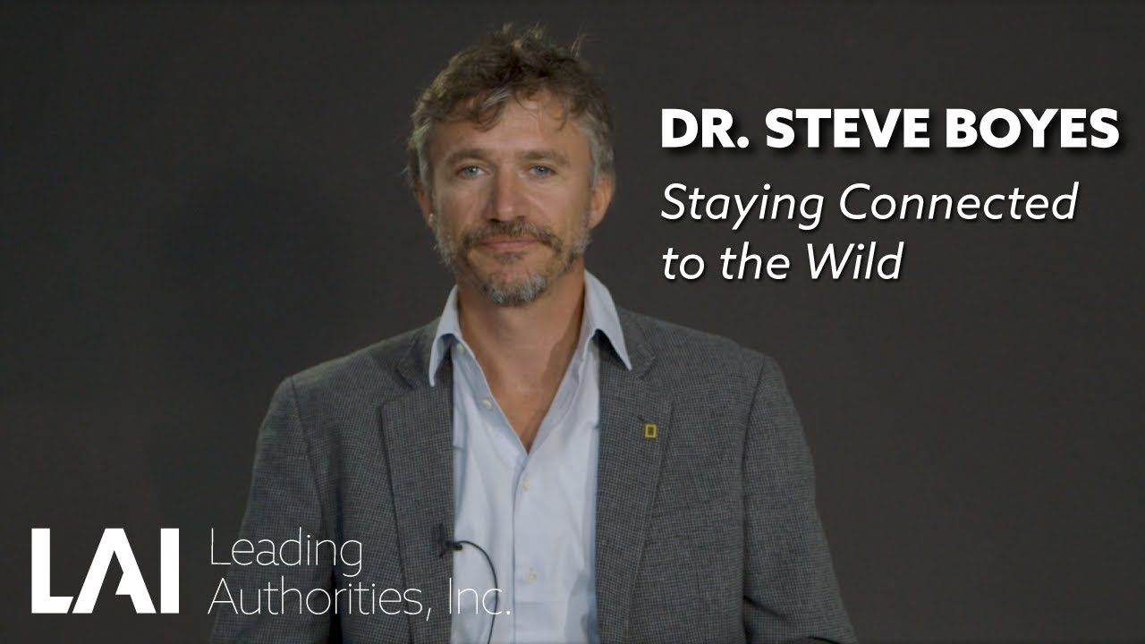 Dr. Steve Boyes: Staying Connected to the Wild - YouTube