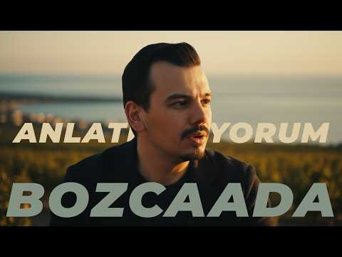 ANLATIYORUM - Bozcaada