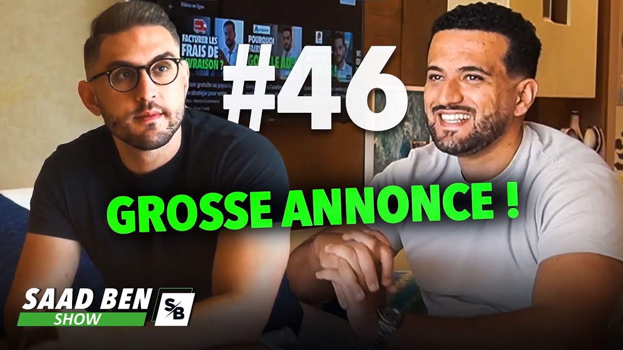 SAAD BEN SHOW Ep#46 : RETOUR DU MASTERMIND + ENORME ANNONCE - YouTube