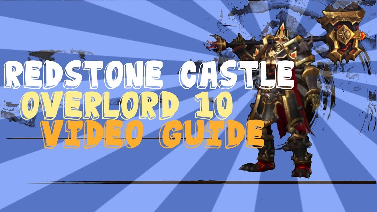 World of Kings Overlord 10 Redstone Castle Video Guide - YouTube