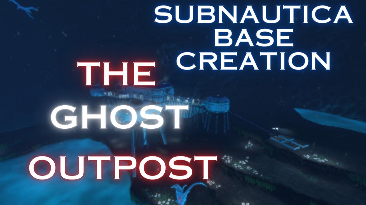 The Creation of Ghost Outpost - - Ep 4 - - Subnautica Base Creation ...