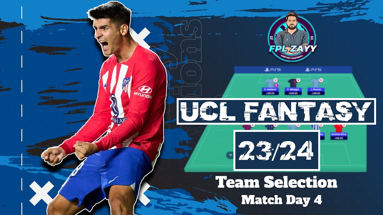 UCL Fantasy Tips : Match Day 4 Team Selection | Champions League ...