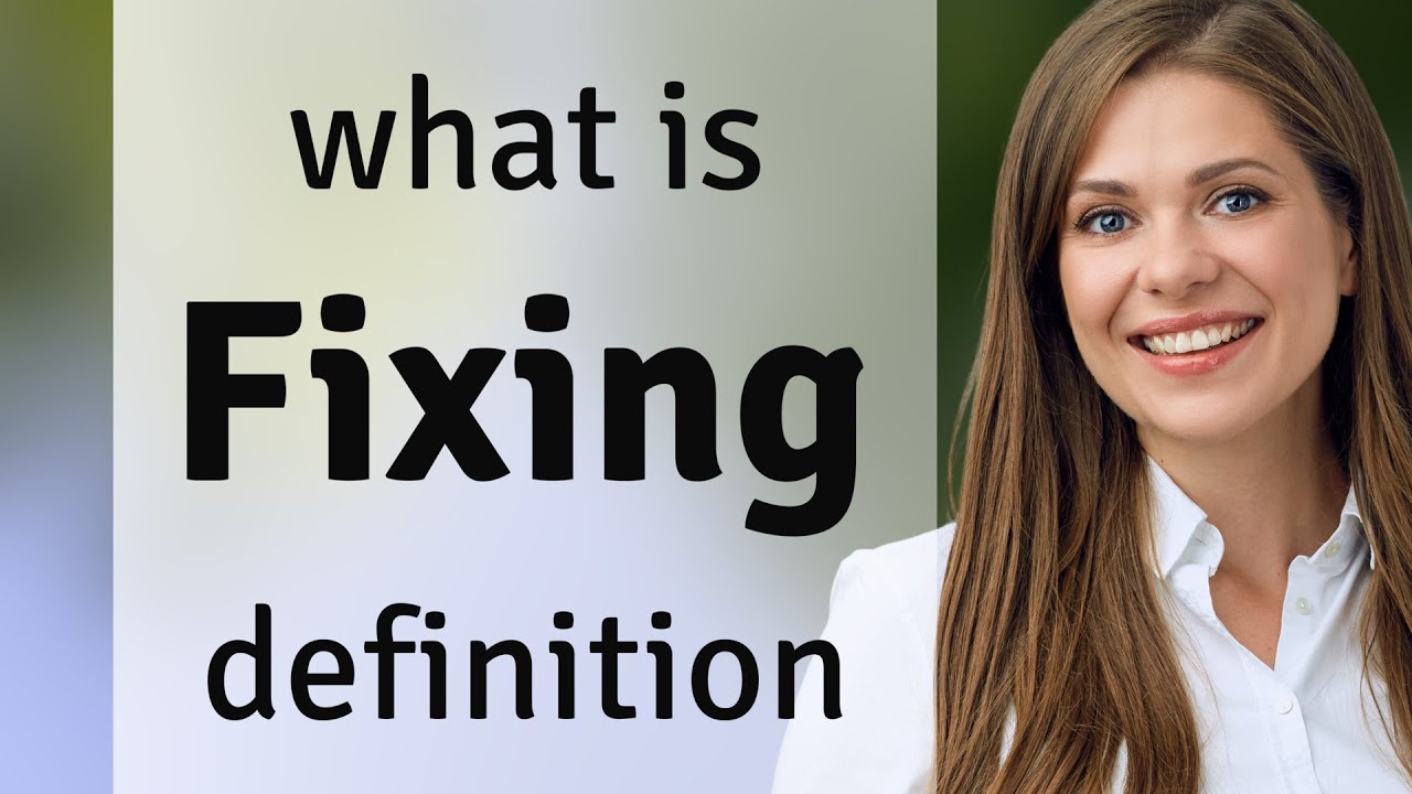 Fixing • what is FIXING definition - YouTube