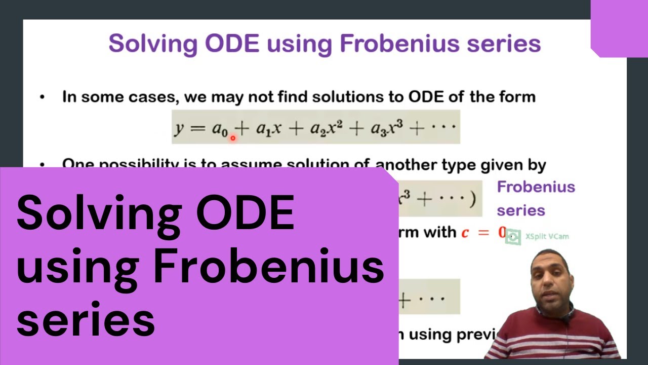 Lec 09| part 4| Solving ODE using Frobenius series حل المعادلات ...