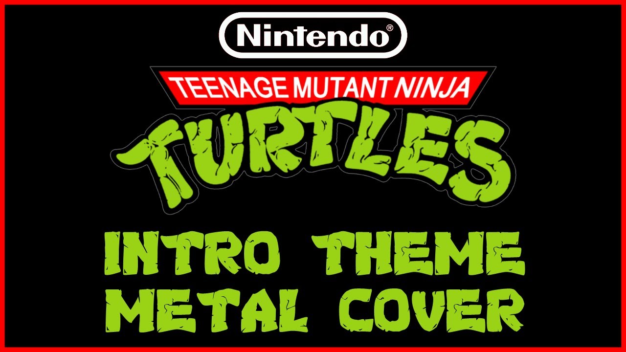 Teenage Mutant Ninja Turtles (NES) - Intro Theme - Metal Cover - YouTube