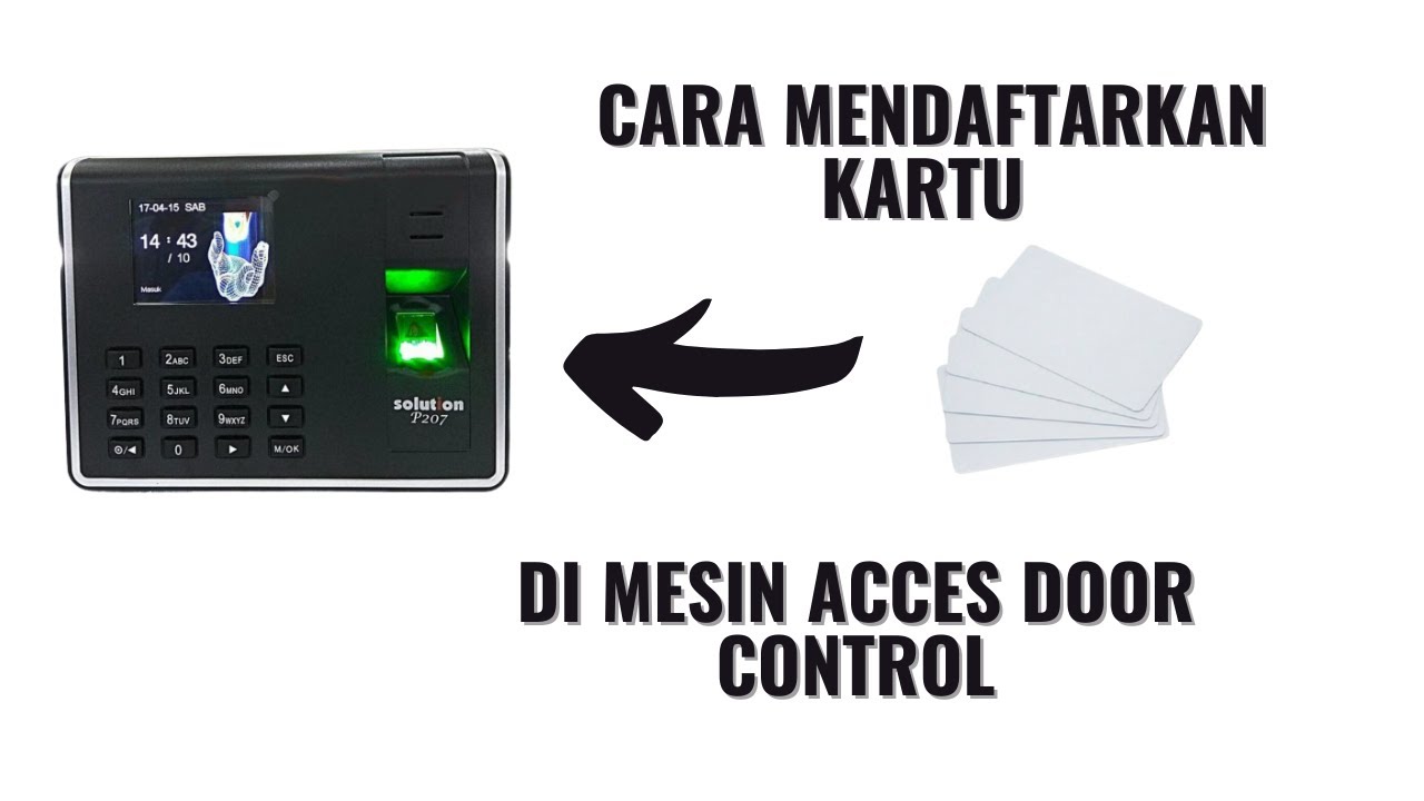 Cara Mendaftarkan Kartu Access Door Control di Mesin Sidik Jari ...
