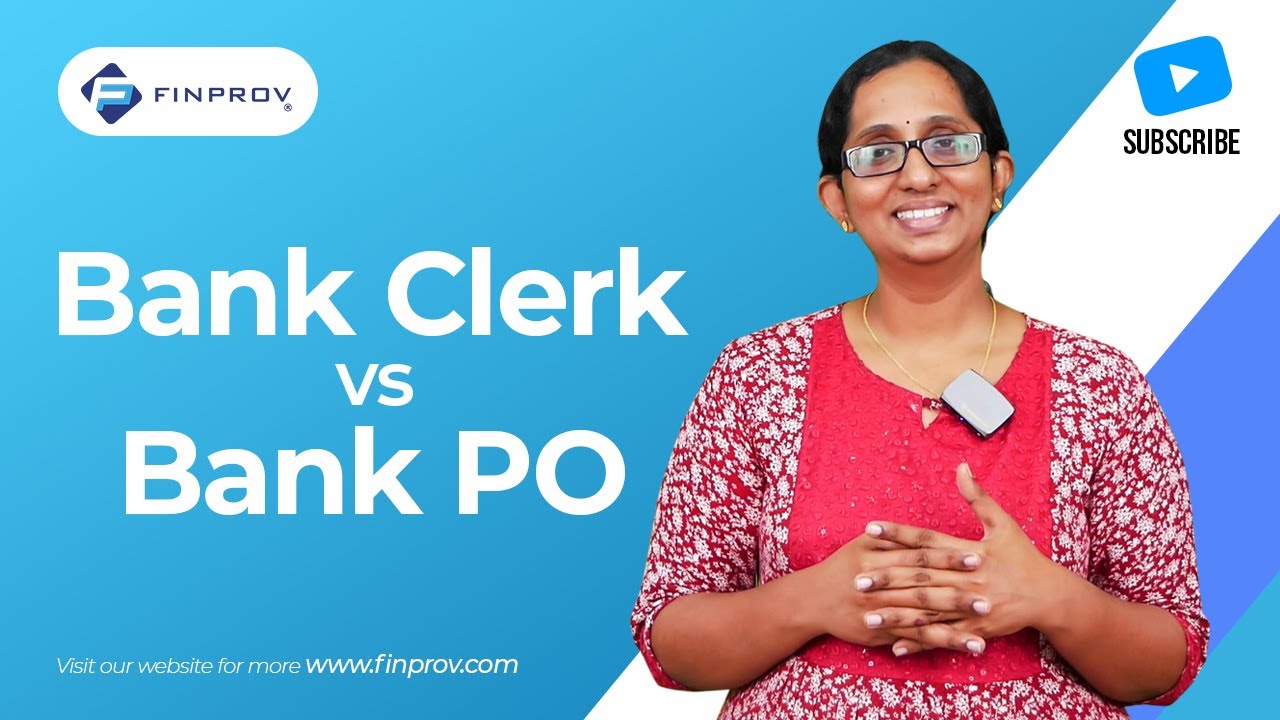 Bank Clerk vs Bank PO: What you need to know | Bank coaching institute | Finprov Learning - YouTube