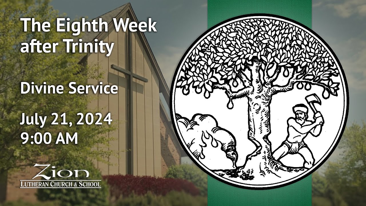 The Eighth Week after Trinity - Divine Service - July 21, 2024 - YouTube